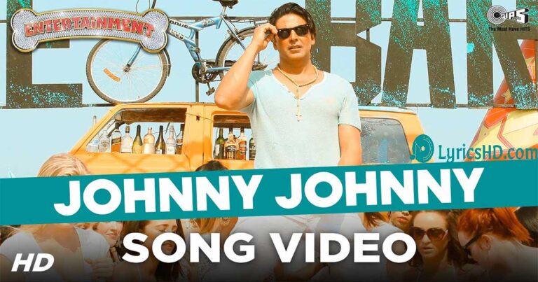 Johnny Johnny Lyrics - Its Entertainment | Akshay Kumar