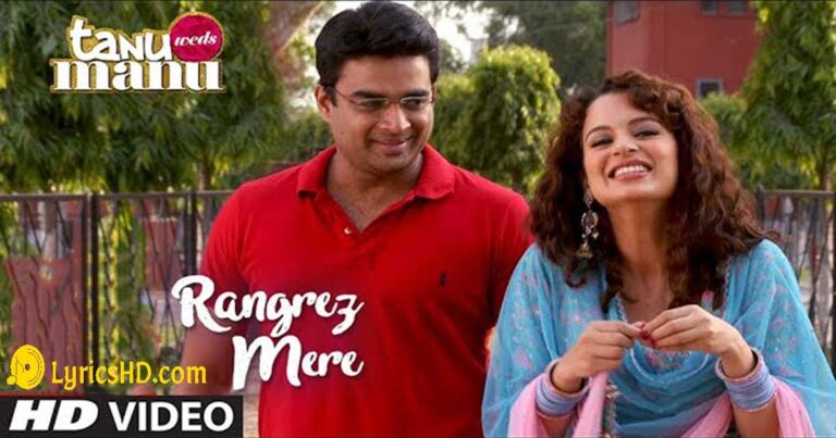 Rangrez Lyrics – Tanu Weds Manu