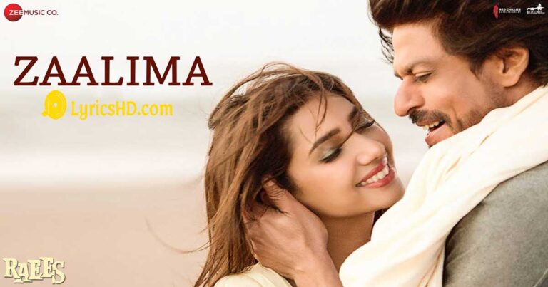 Zaalima Lyrics - Raees